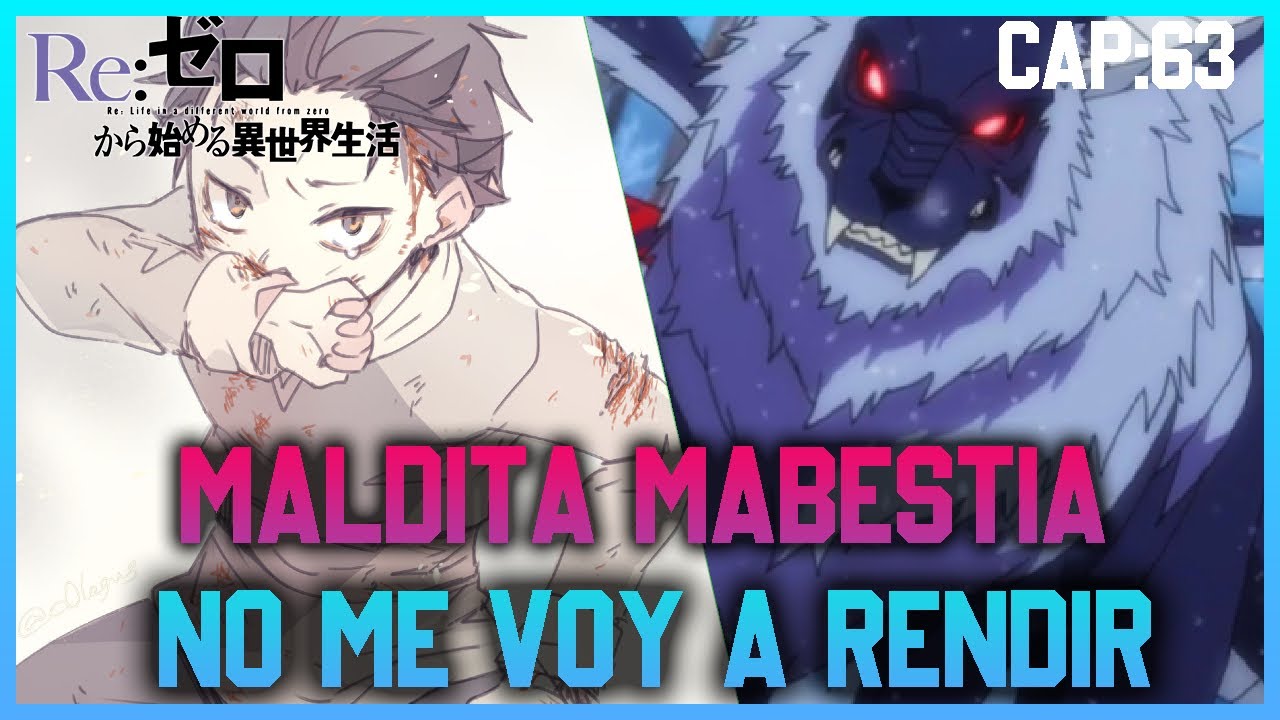 CAPITULO 63 De RE:ZERO ARCO 7_'Subaru vs el guiltylowe' - YouTube