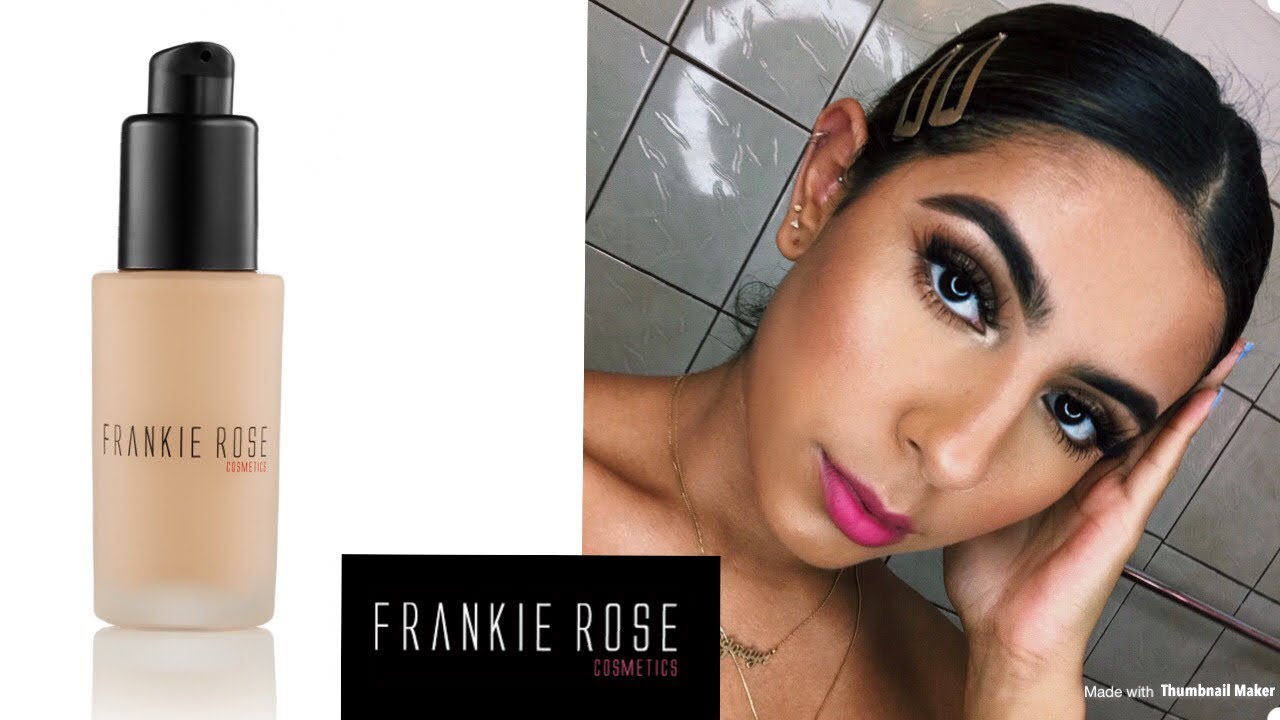 First Impressions - FRANKIE ROSE COSMETICS FOUNDATION | Bryana Jordyn ...