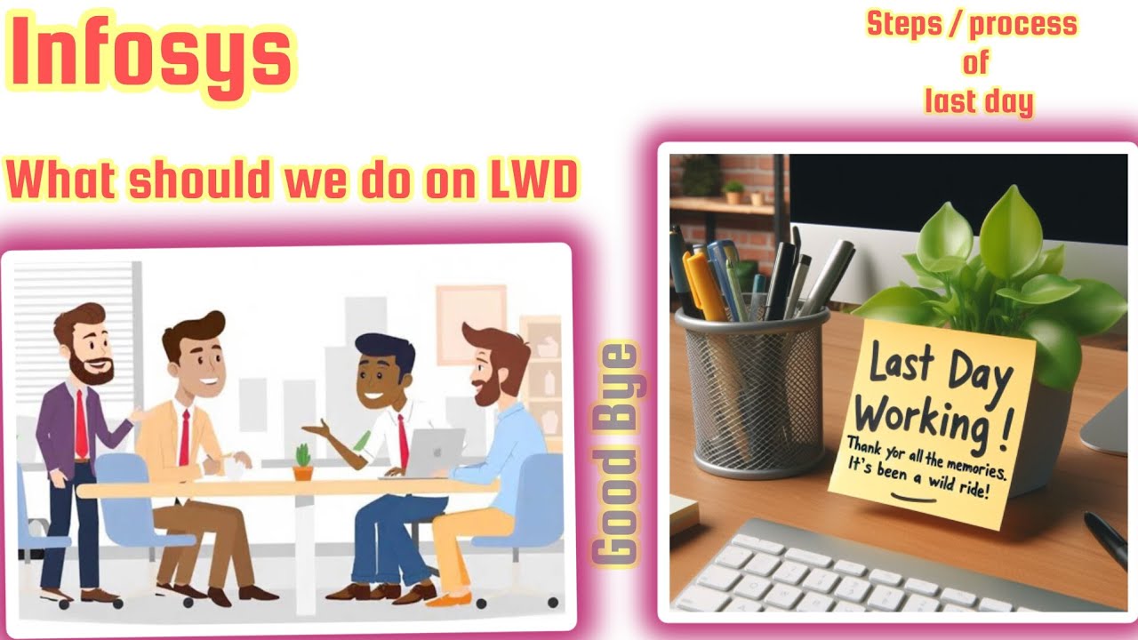 What to do | Things to do | on last working day infosys | infy last ...