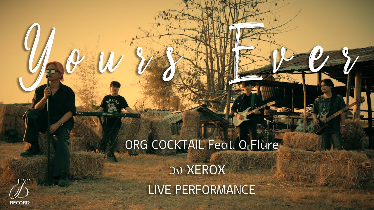 Yours Ever (ยัว เอเวอร์) - COCKTAIL Feat. Q Flure | XEROX Cover version ...
