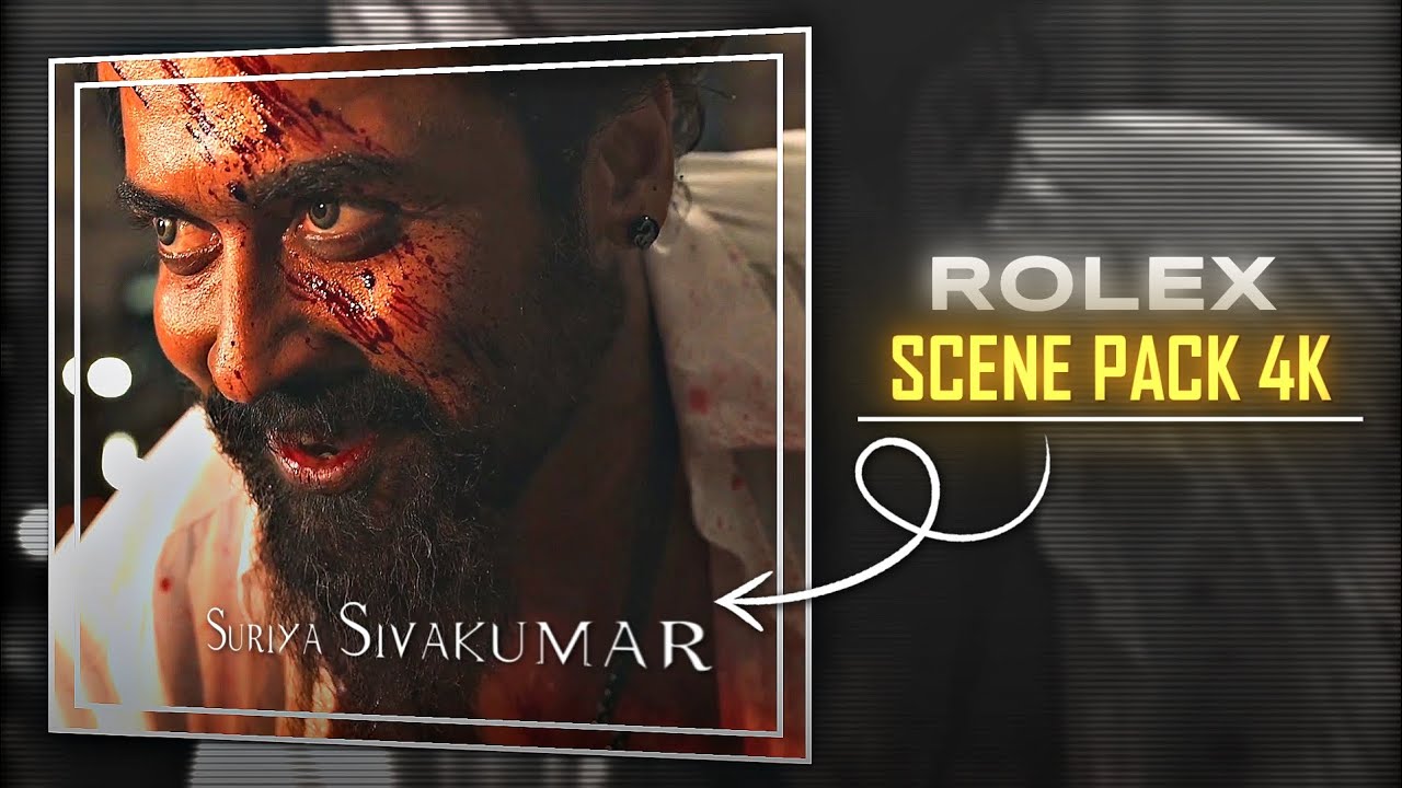 Rolex - Scene Pack Clips 4K Quality Suriya Sivakumar Ft.rolex.twixtor ...