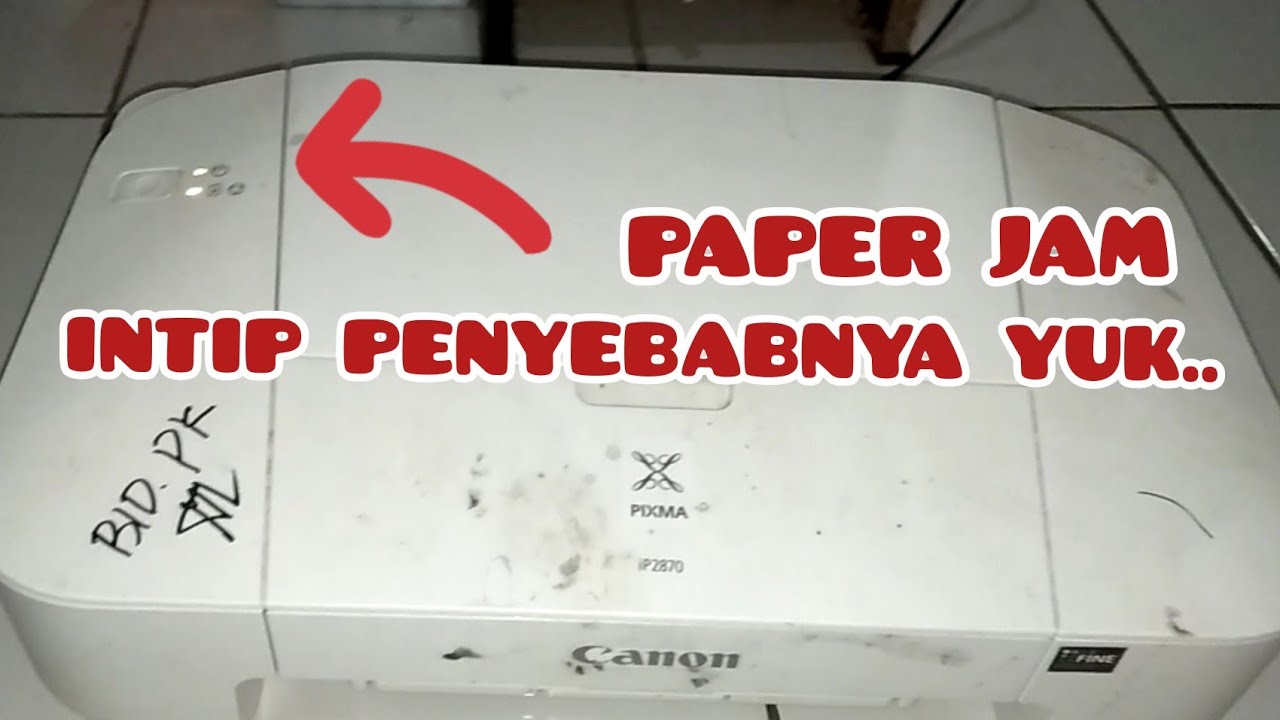 SERVICE PRINTER CANON PIXMA IP2870 PAPER JAM /E03 - YouTube