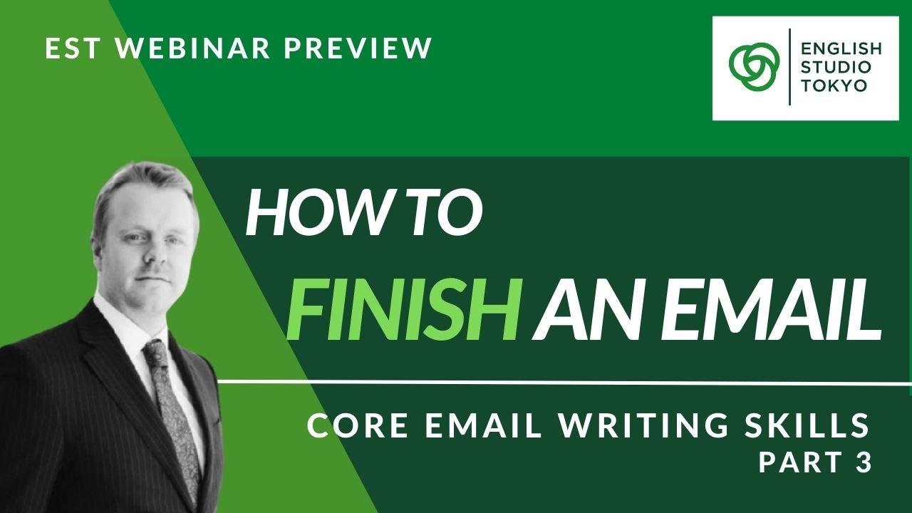 How to finish the email | Core Email Writing Skills - Part 3 - YouTube