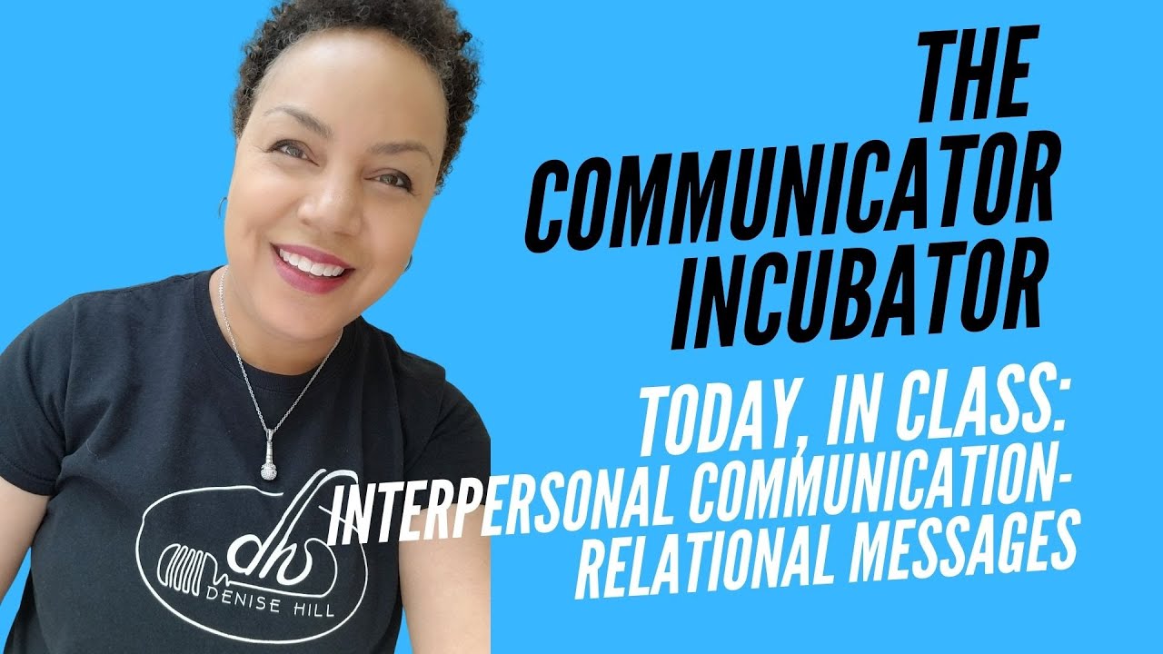 Interpersonal Communication: Relational Messages - YouTube
