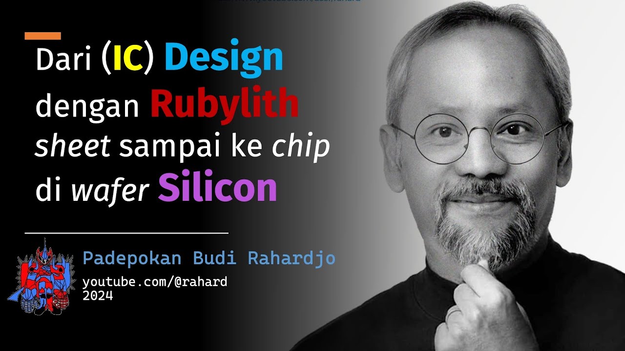 Dari (IC) Design dengan Rubylith sheet sampai ke chip di wafer Silicon ...