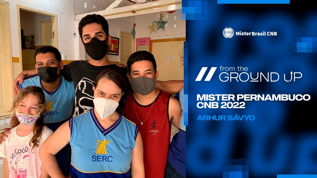 Mister Brasil CNB 2022 - From the Ground Up - Mister Pernambuco CNB ...