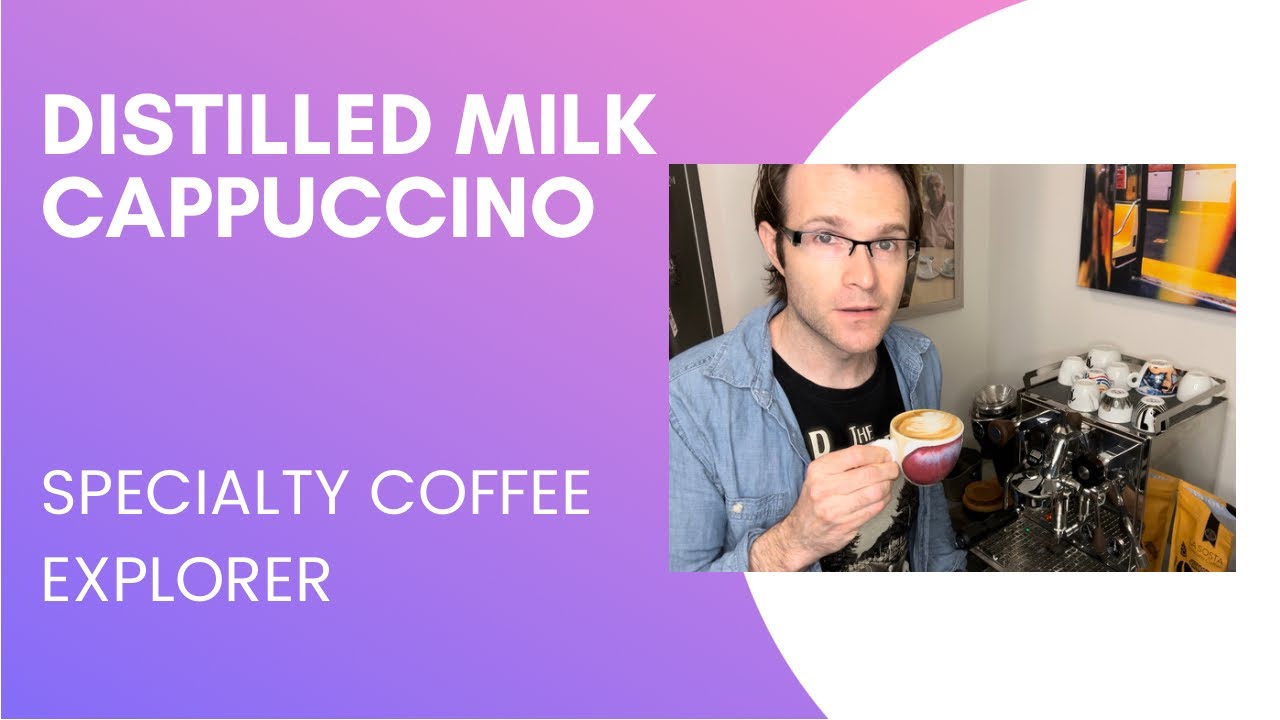 DISTILLED MILK Cappuccino - YouTube