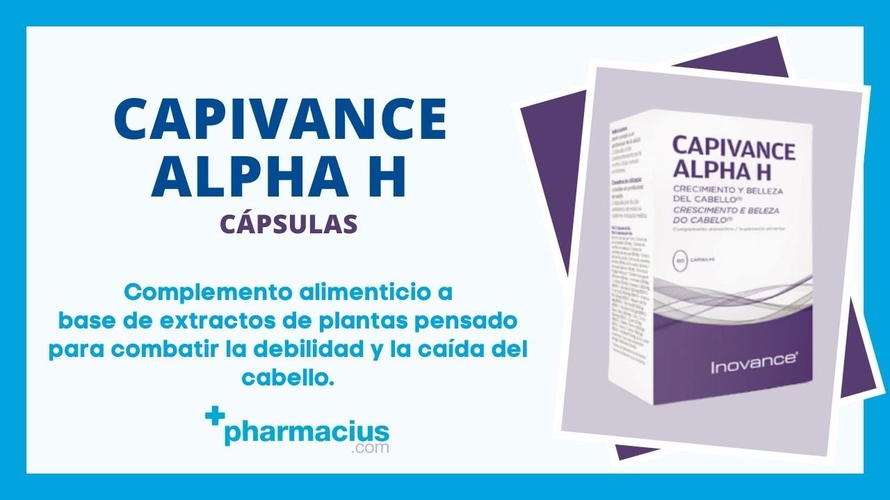 CAPIVANCE ALPHA H: ¿Para qué sirve?, Beneficios y Componentes. - YouTube