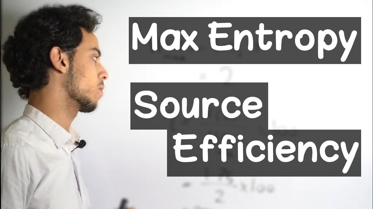 Max. Entropy & Efficiency - Communication System - YouTube