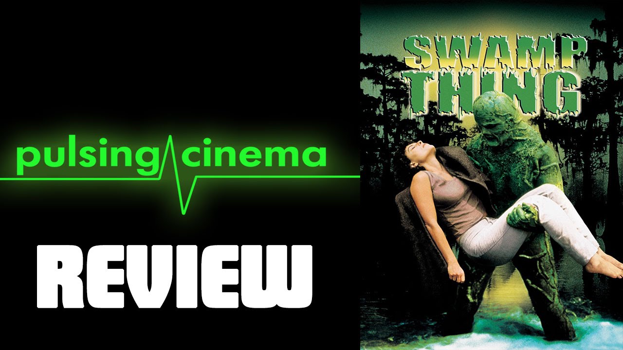 Pulsing Cinema Review - Swamp Thing (PG Cut Versus International Cut ...
