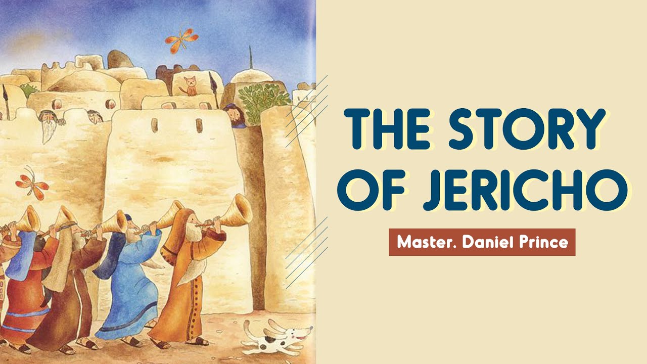 THE STORY OF JERICHO | Master. Daniel Prince - YouTube
