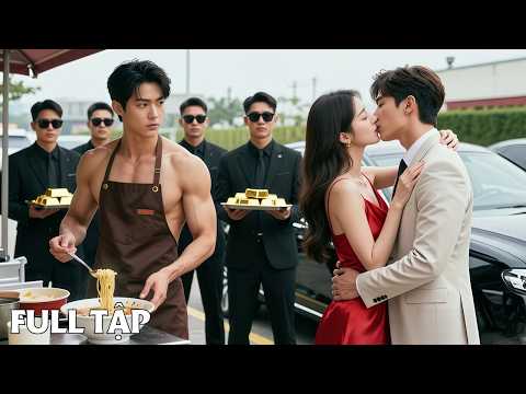 Vợ ngoại tình ép ly hôn, anh bán mỳ lộ thân phận người thừa kế tập đoàn tỷ đô, dằn mặt vợ cũ!