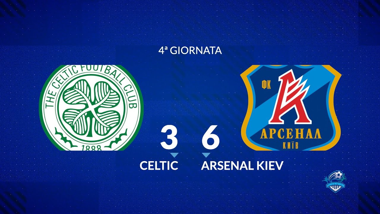 4ª GIORNATA - CELTIC VS ARSENAL KIEV - YouTube
