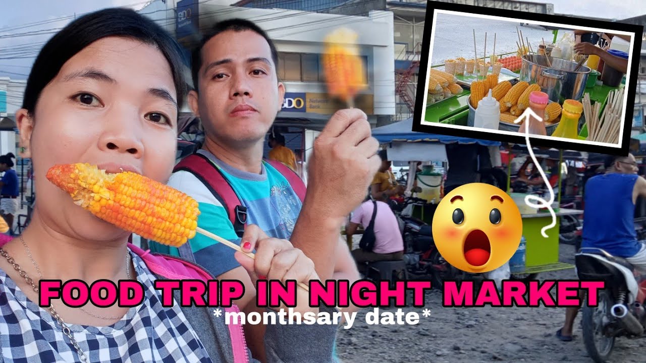 BABE TIME 🥰 * monthsary date * food trip in night market place | sulit ...