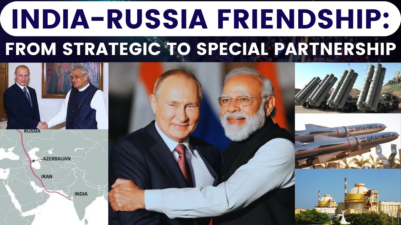 India-Russia Friendship: From Strategic to Special Partnership ...