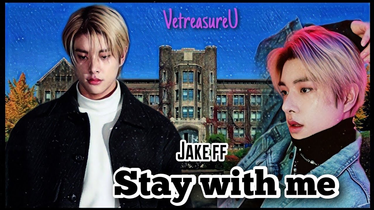 Stay with me //Jake oneshot Intro ♡ - YouTube