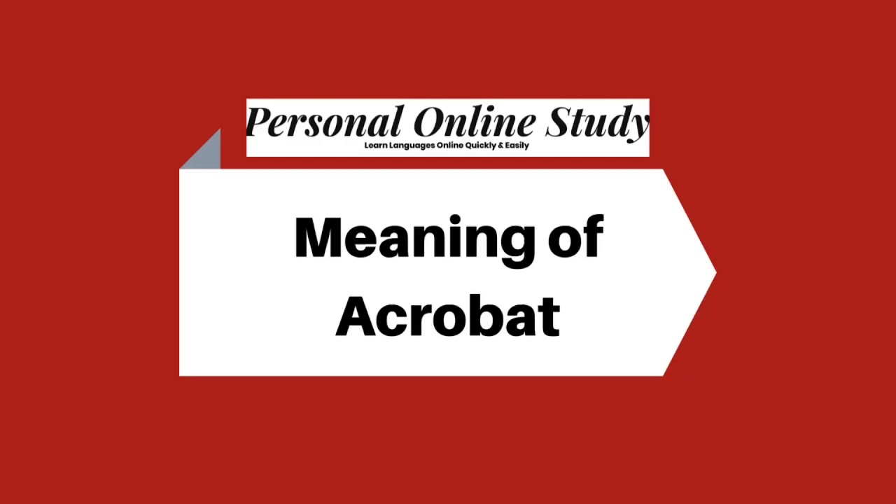 Acrobat Meaning - YouTube