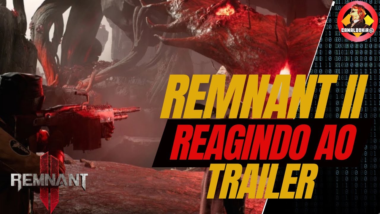 REMANT II REAGINDO AO TRAILER 9 MINUTOS DE GAMEPLAY!!! - YouTube