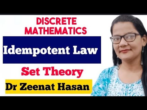 Idempotent Law with Example|Set Theory| Discrete Maths|Dr Zeenat Hasan ...