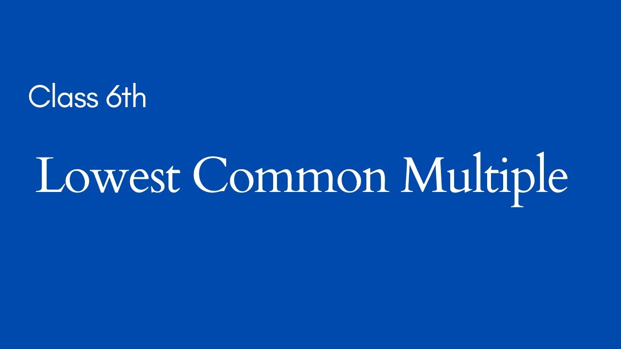 Lowest Common Multiple YouTube Lowest Common Multiple YouTube