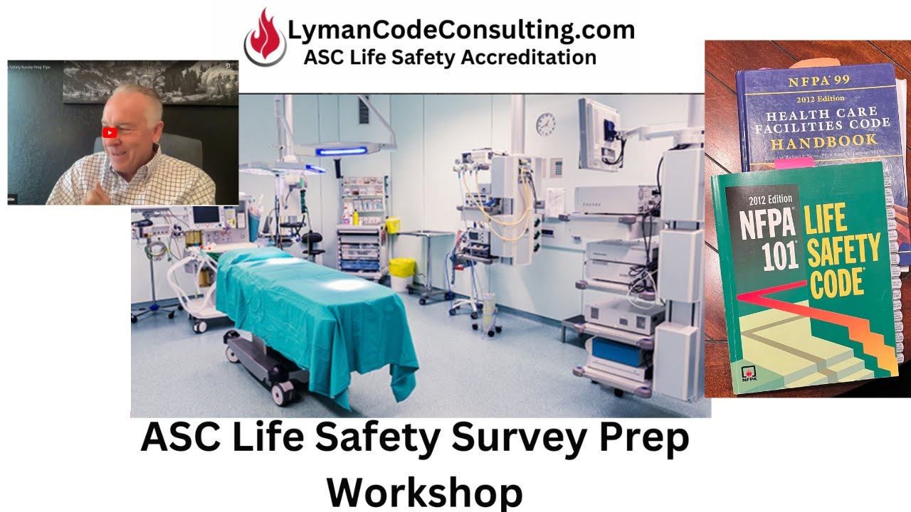 ASC Life Safety Survey Prep Tips, Fire Chief Ret Dale Lyman - YouTube