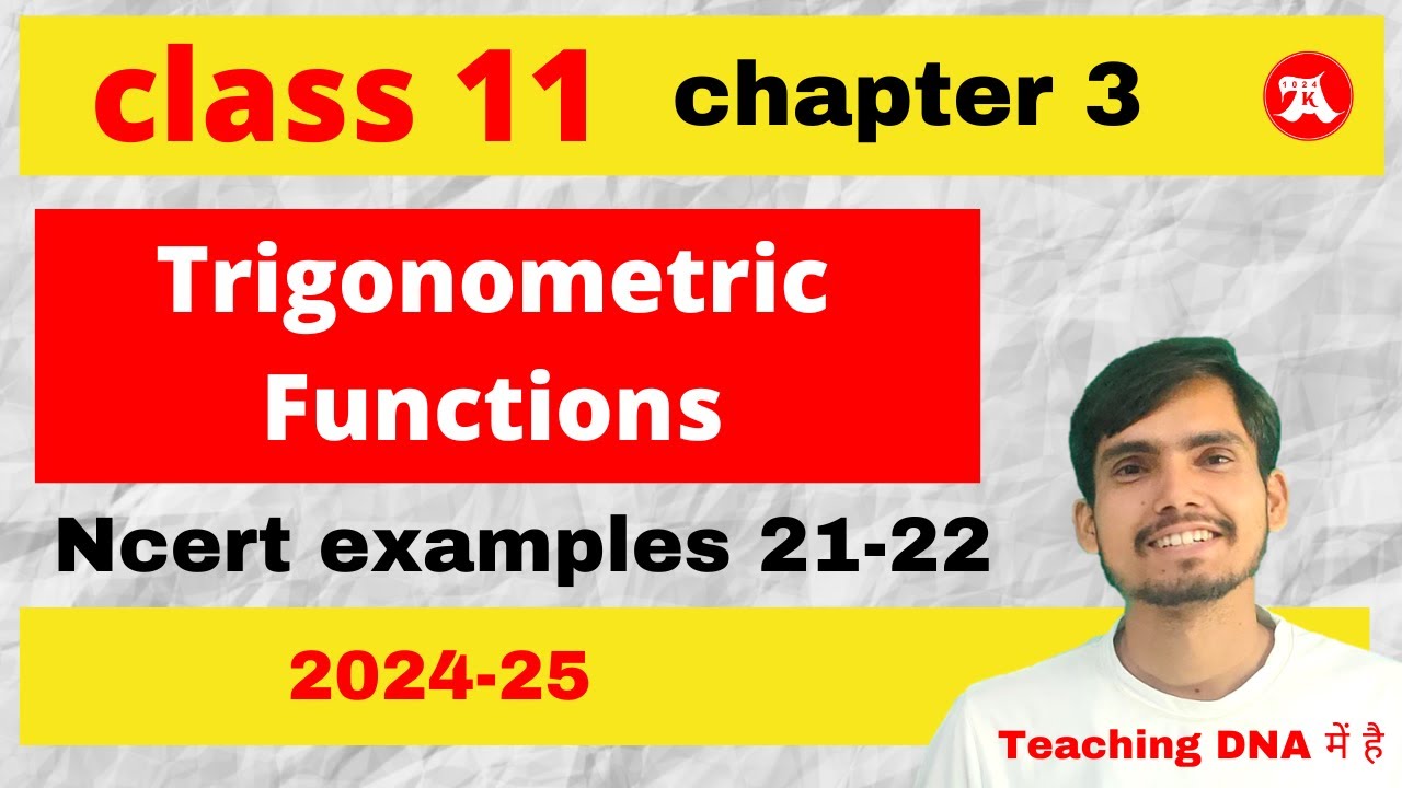 Class 11 Maths Chapter 3 Trigonometric Functions | NCERT Examples 21-22 ...