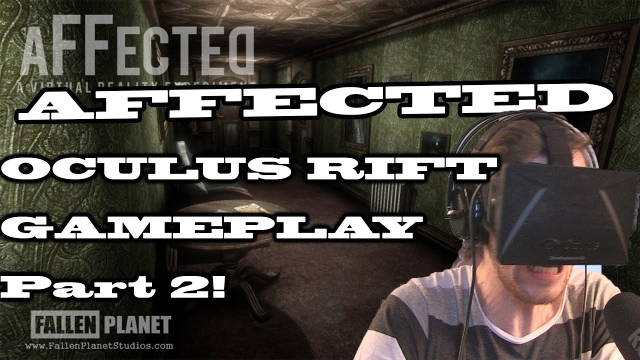 I HATE CLOWNS EVEN MORE! | Affected Oculus Rift Horror Game Part 2 ...