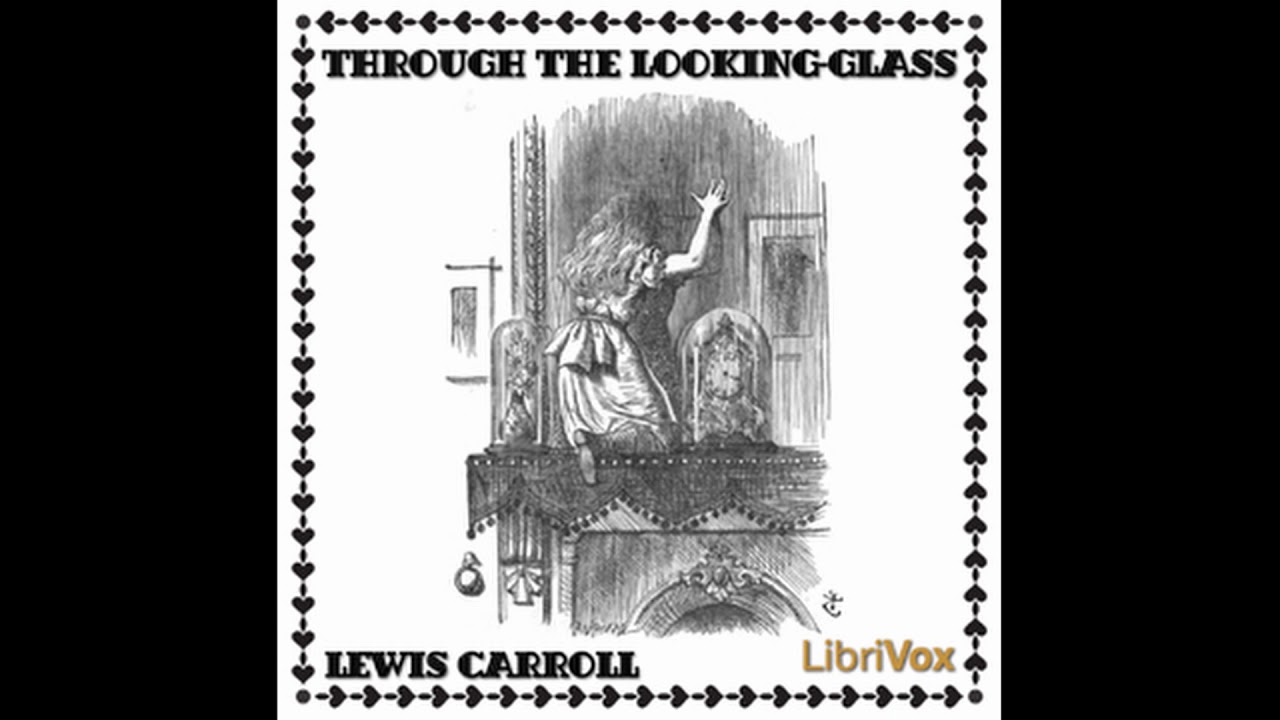Through the Looking Glass by Lewis Carroll Full Audio Book - YouTube
