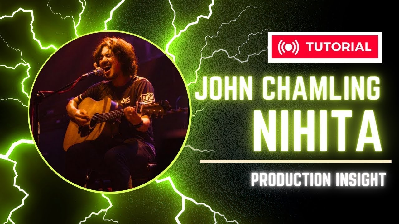 The Making of John Chamling Rai - Nihita | How I produced this song ...