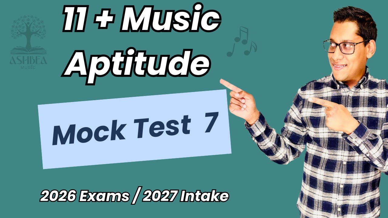 UK 11+ Music Aptitude Test 2026 - Free Test 7 | Music Scholarship ...