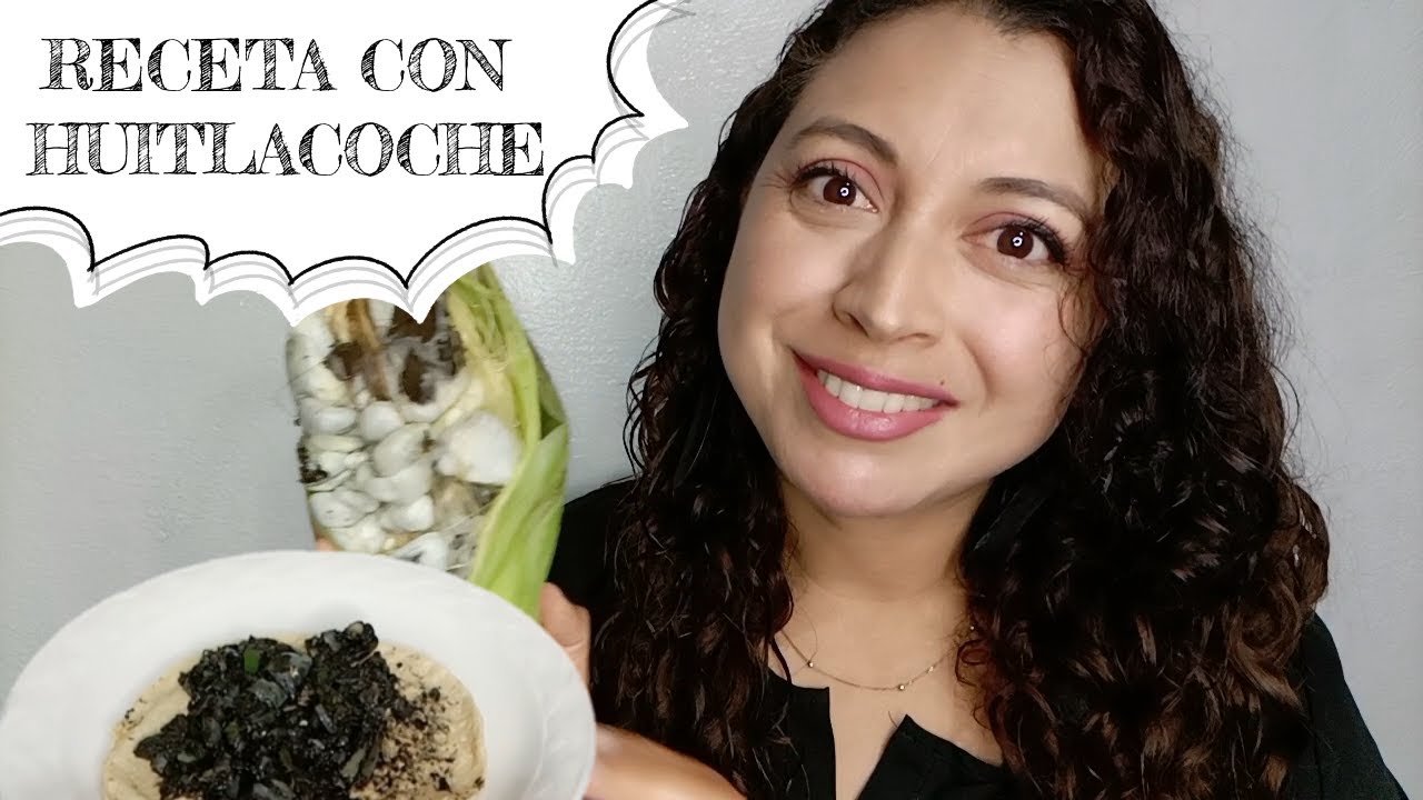 RECETA DE HUITLACOCHE, Prepara hongos de maíz de forma fácil y sencilla ...