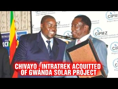 CHIVAYO ,INTRATREK ACQUITTED OF GWANDA SOLAR PROJECT FRAUD | DAILY NEWS ...