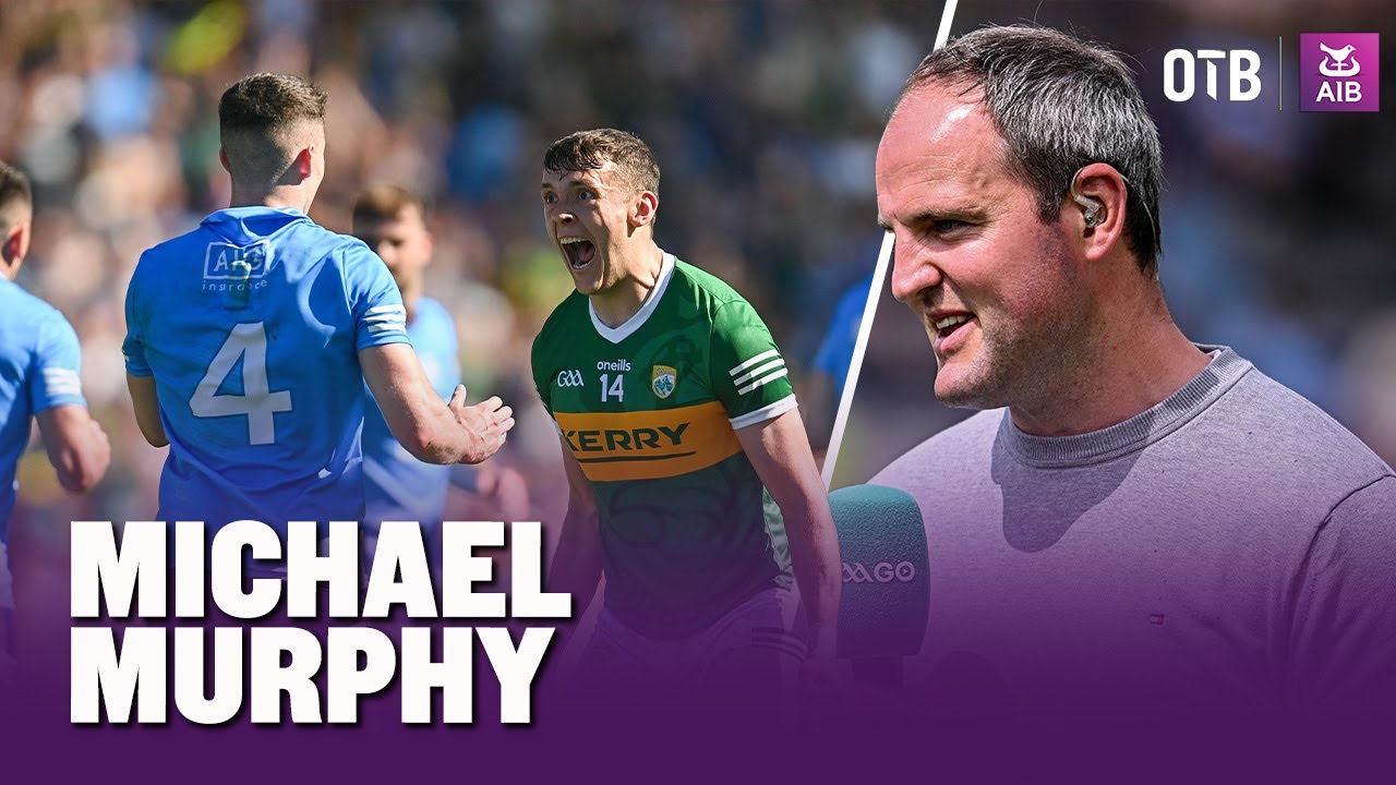 Are we poised for a Dublin-Kerry All Ireland final? | Advice to Minor ...