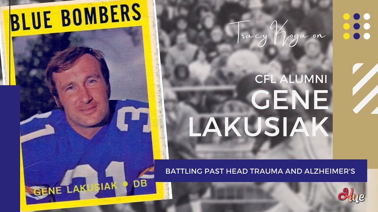 CFL ALUMNI Gene Lakusiak's Story │ His Family's Journey with Alzheimers ...
