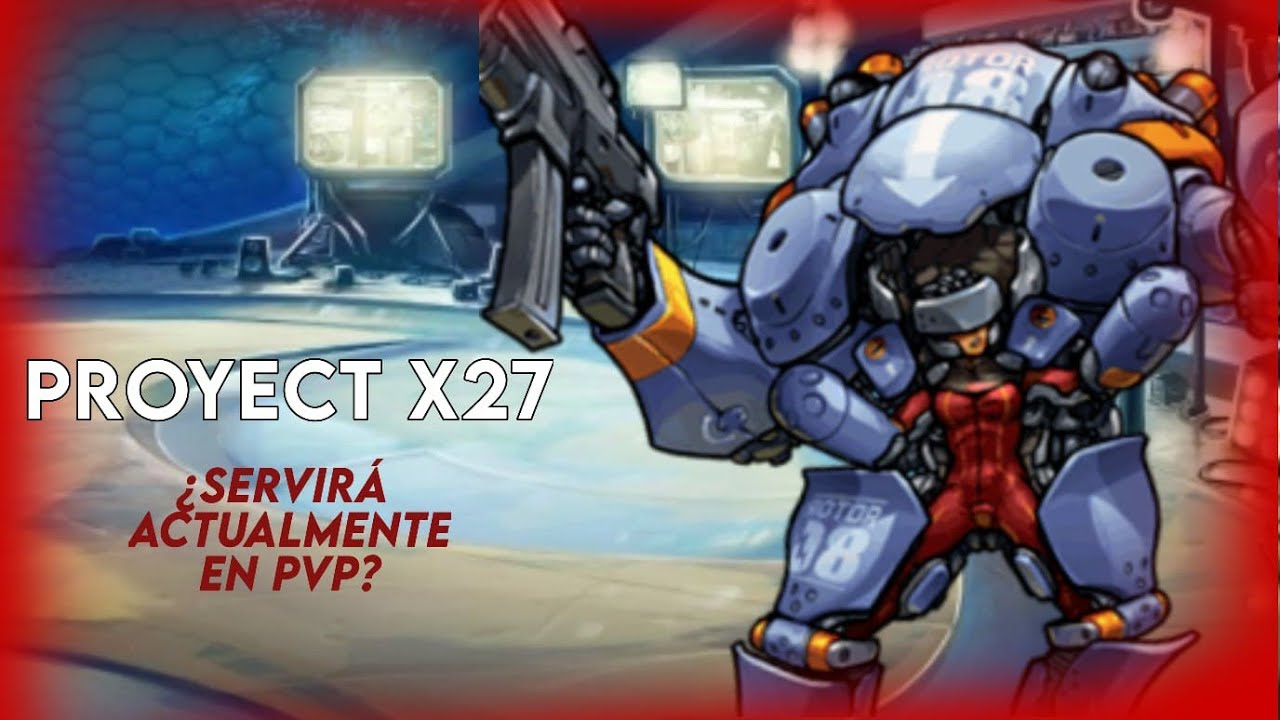 Project X27 — ¿Servirá actualmente en PvP? 🧐 MGG - YouTube