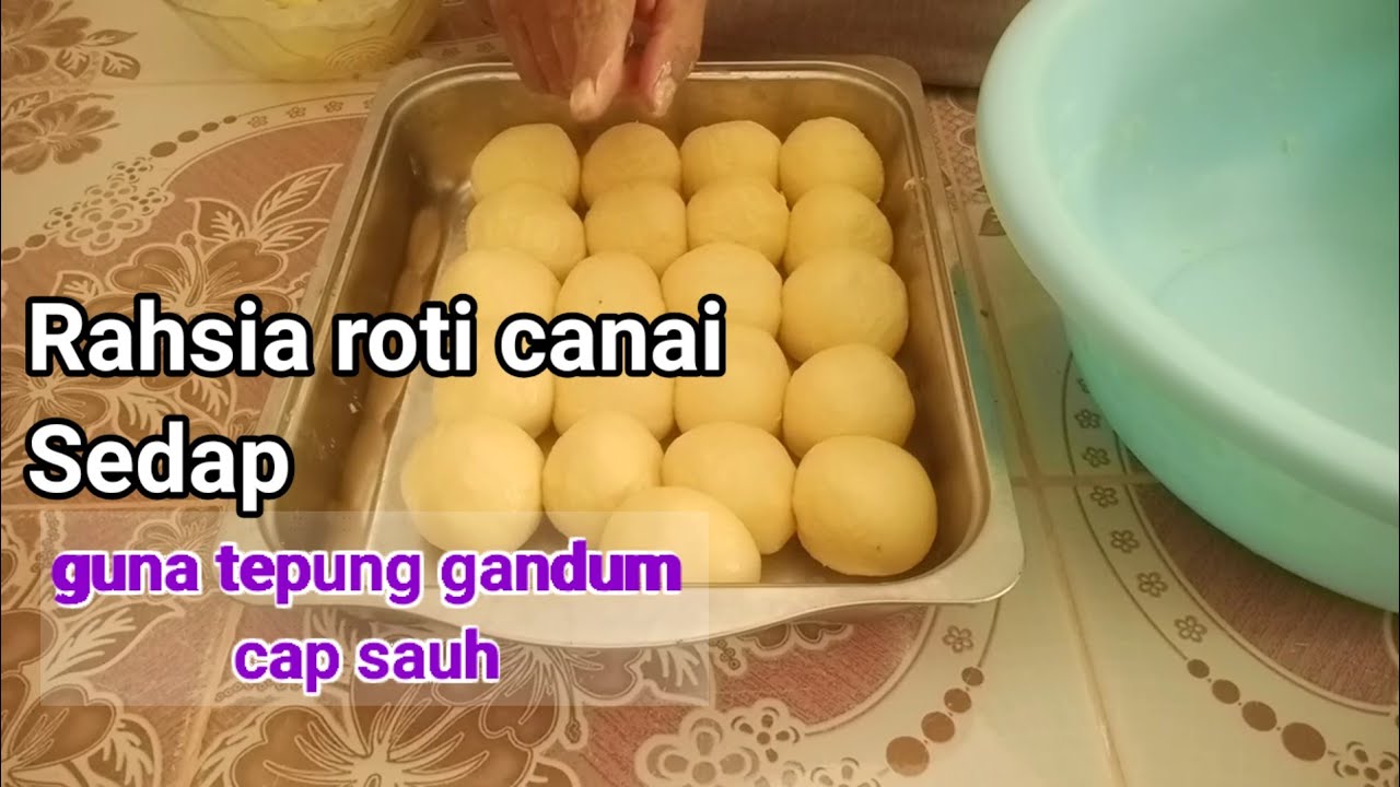 Buat roti canai guna tepung gandum cap sauh/ resepi roti canai gebu dan ...