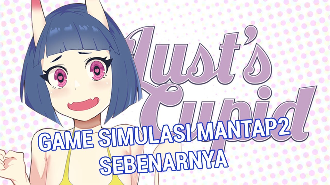 GAME SIMULASI TERBAIK YANG PASTI KAMU MAU!!! - Lust’s Cupid [v0.7.7 ...