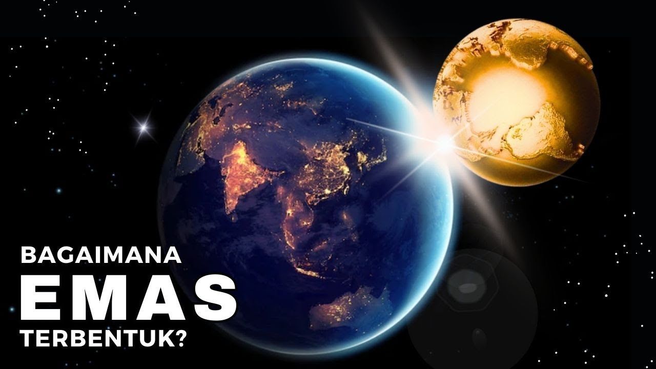 Proses Terbentuknya Emas Sebelum Berada Dalam Perut Bumi - YouTube