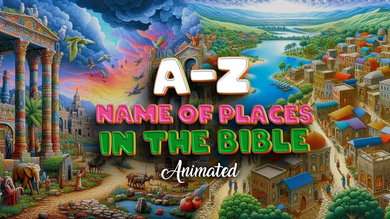 A-Z name of places in the Bible - YouTube