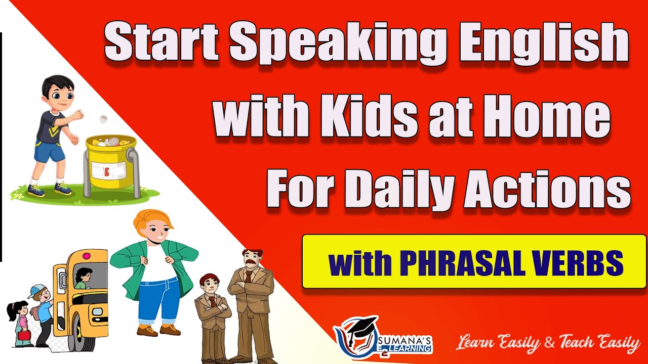 Best Way to Speak English with Kids at Home | Everyday English Conversation | Sumana's E2 ...