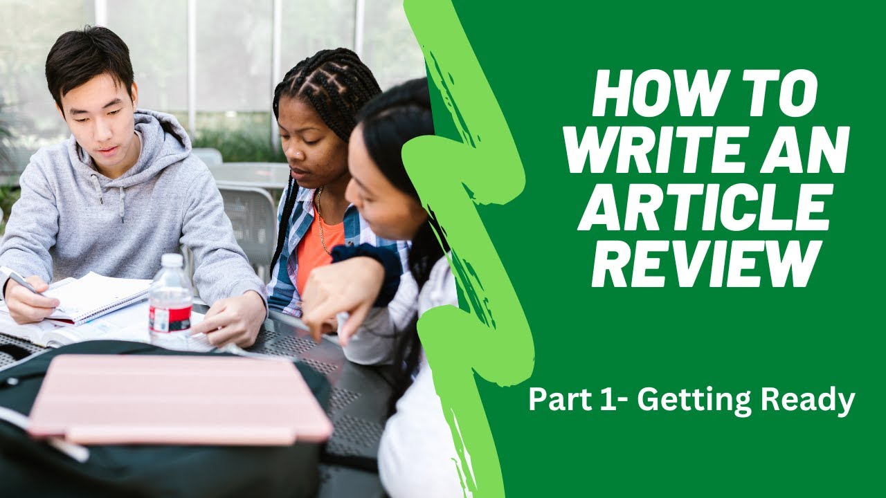 How To Write An Article Review Part 1 Getting Ready YouTube how-to-write-an-article-review-part-1-getting-ready-youtube