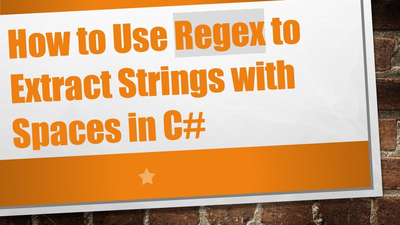 How To Use Regex To Extract Strings With Spaces In C Youtube