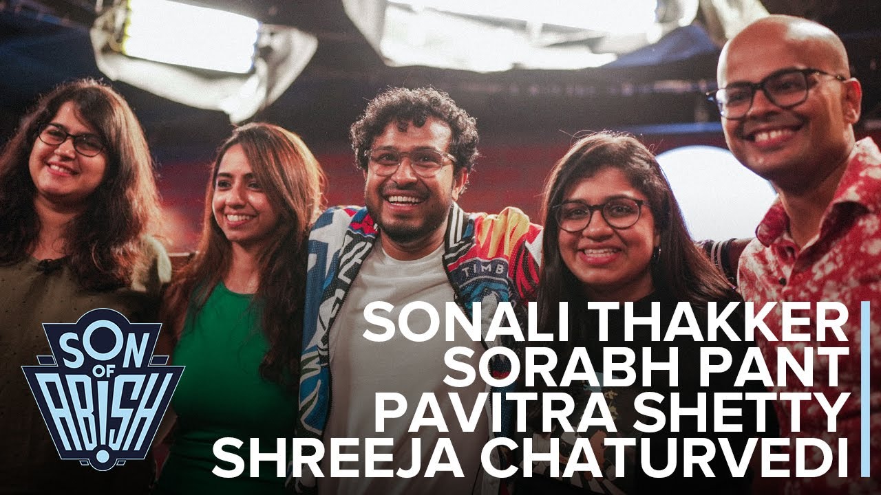 Son Of Abish ft Sorabh Pant, Shreeja Chaturvedi, Pavitra Shetty ...