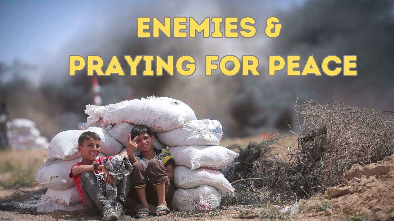 Enemies & Praying for Peace SD 480p - YouTube
