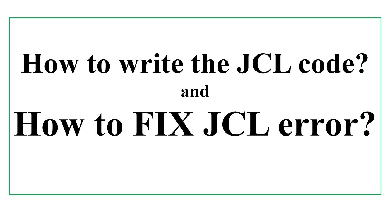 What Is JCL How To Fix JCL Errors YouTube