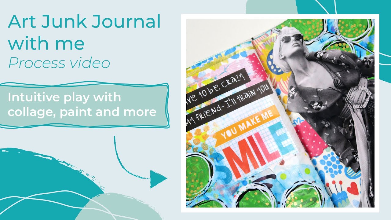 Mixed Media Art Journal Play | Intuitive Art Journaling in my Art Junk ...