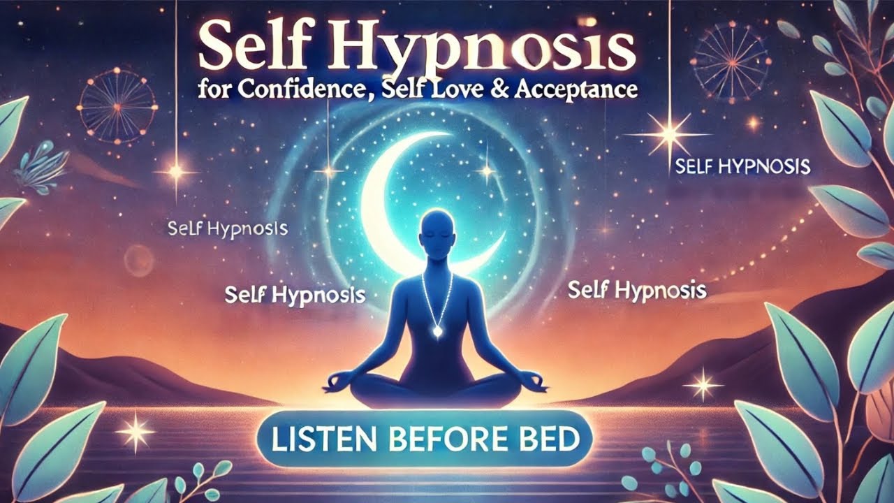 Transform Your Life: Self-Hypnosis Affirmations for Self-Love ...