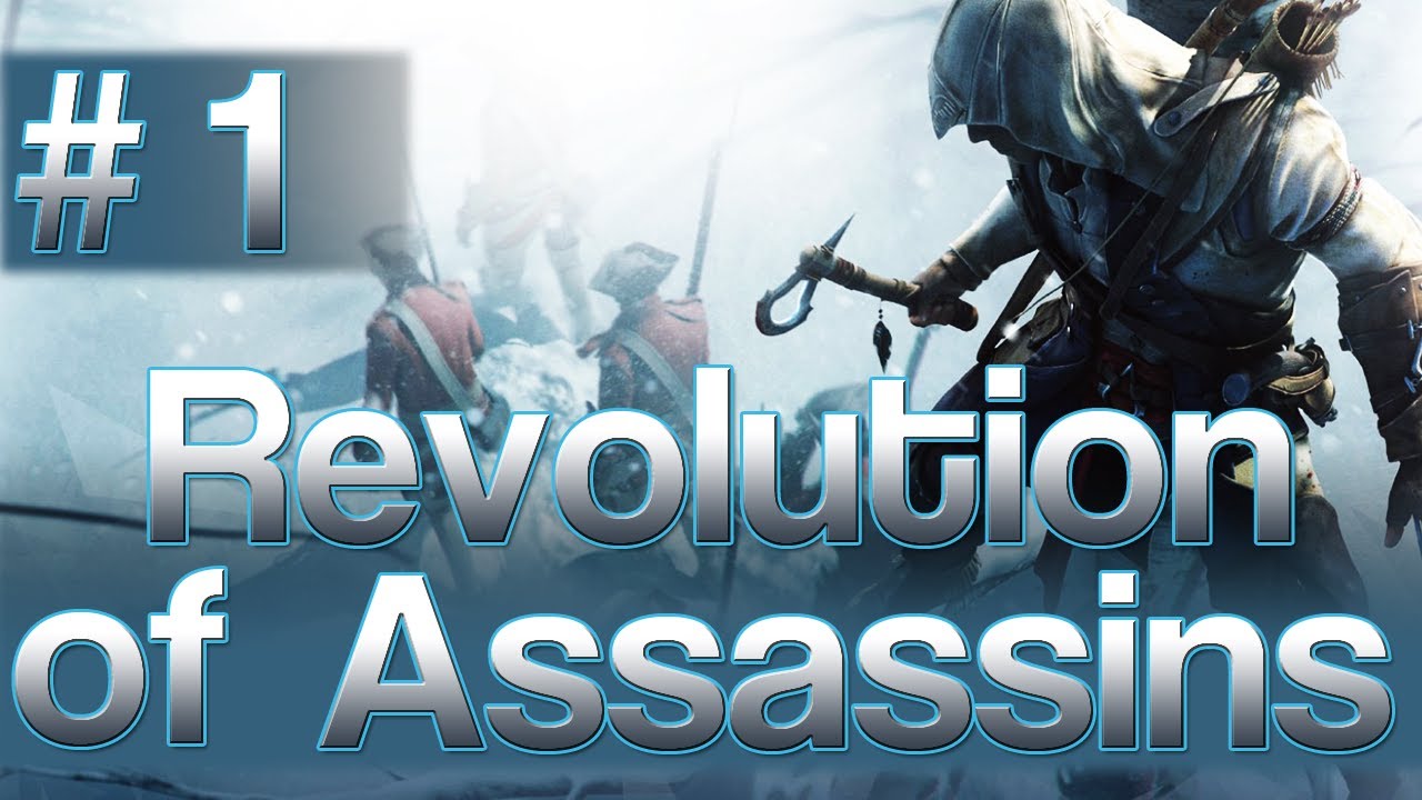 [1] Revolution of Assassins (Let's Play Assassin's Creed 3 w/ GaLm ...