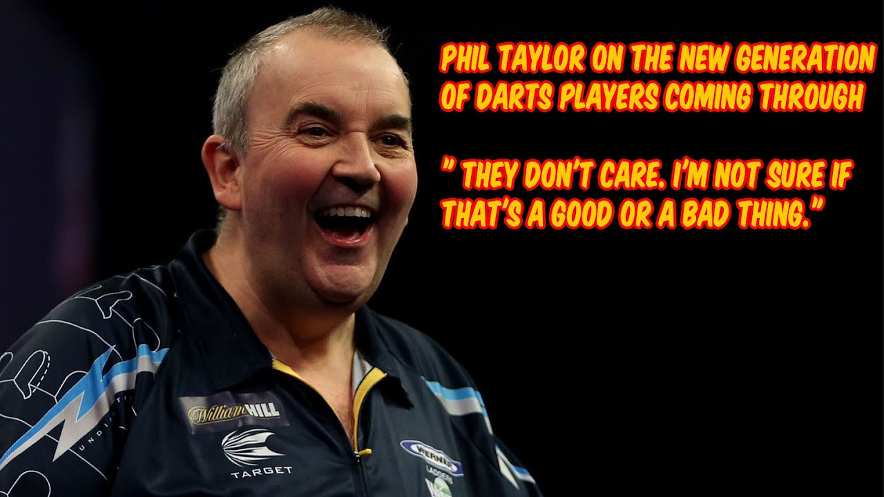 PHIL Taylor on the new GENERATION | They DON'T CARE. I'm not sure if ...