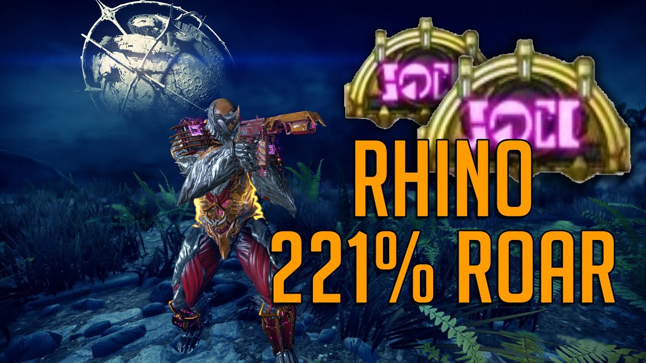 [WARFRAME] Best Roar Rhino Build 2019 -- 221% Roar - PAX BOLT Synergy ...
